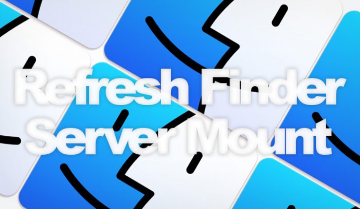 Tip: How to Refresh Mac Finder Mounted Server Directory